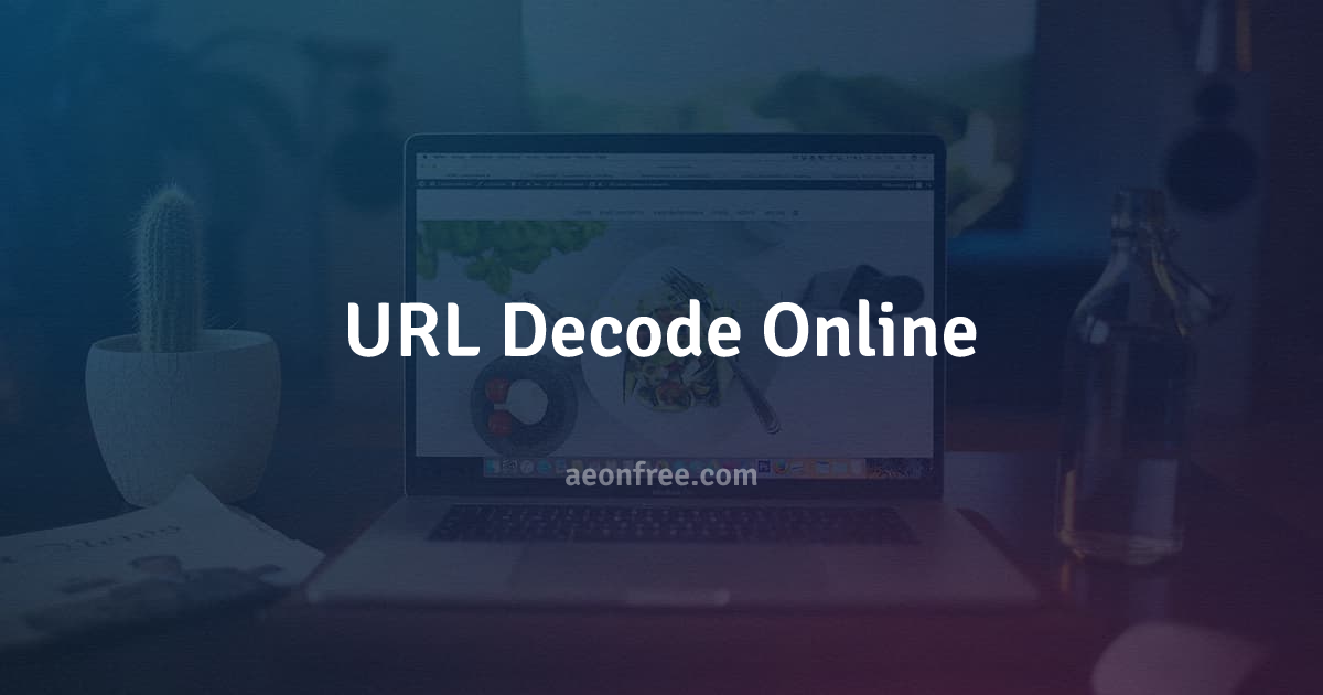 URL Decode Online - AeonFree